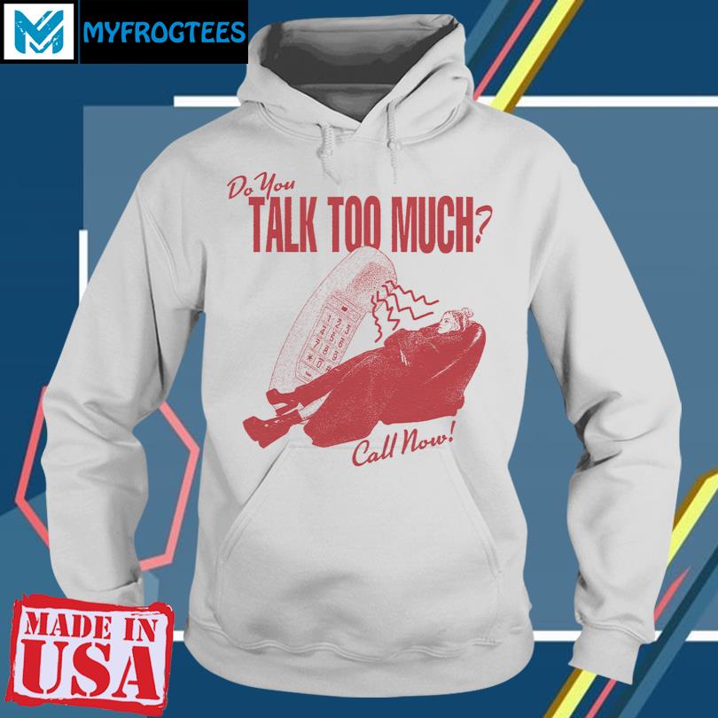 Renee Rapp Merch Do You Talk Too Much Call Now Dial 1800 Shirt, hoodie ...