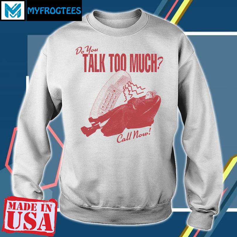 Renee Rapp Merch Do You Talk Too Much Call Now Dial 1800 Shirt, hoodie ...